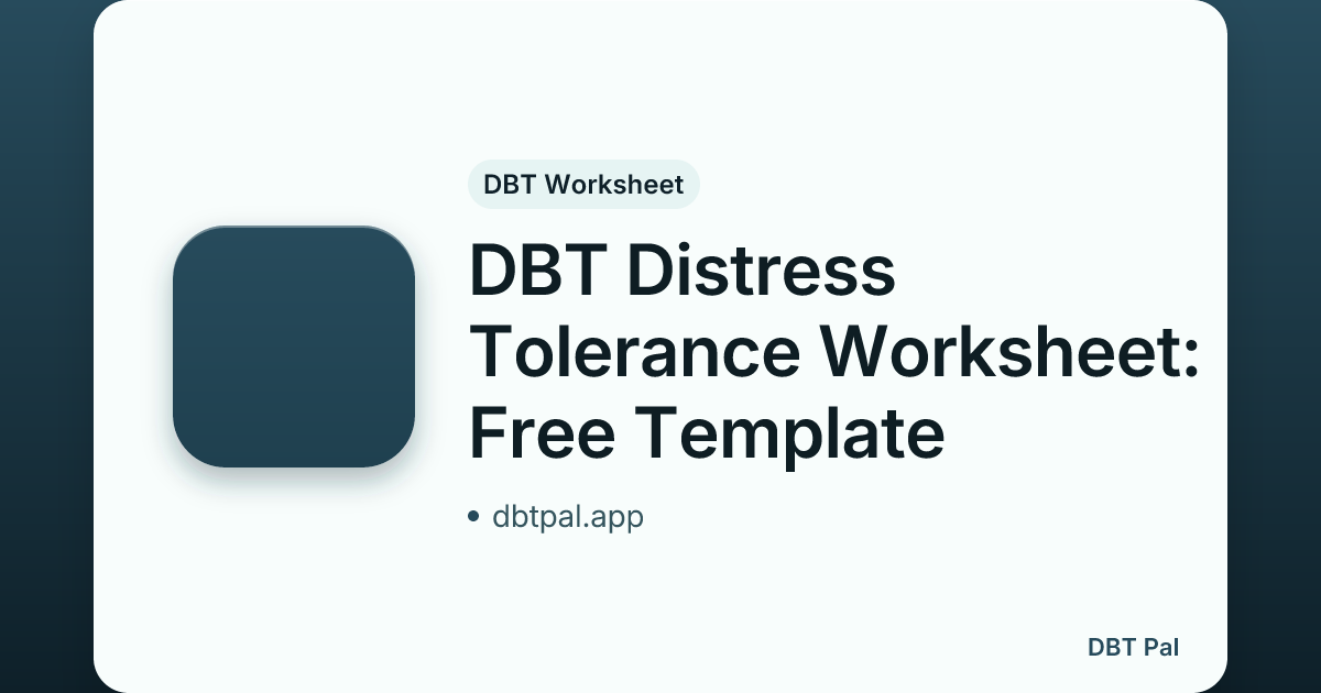 DBT Distress Tolerance Worksheet: Free Template